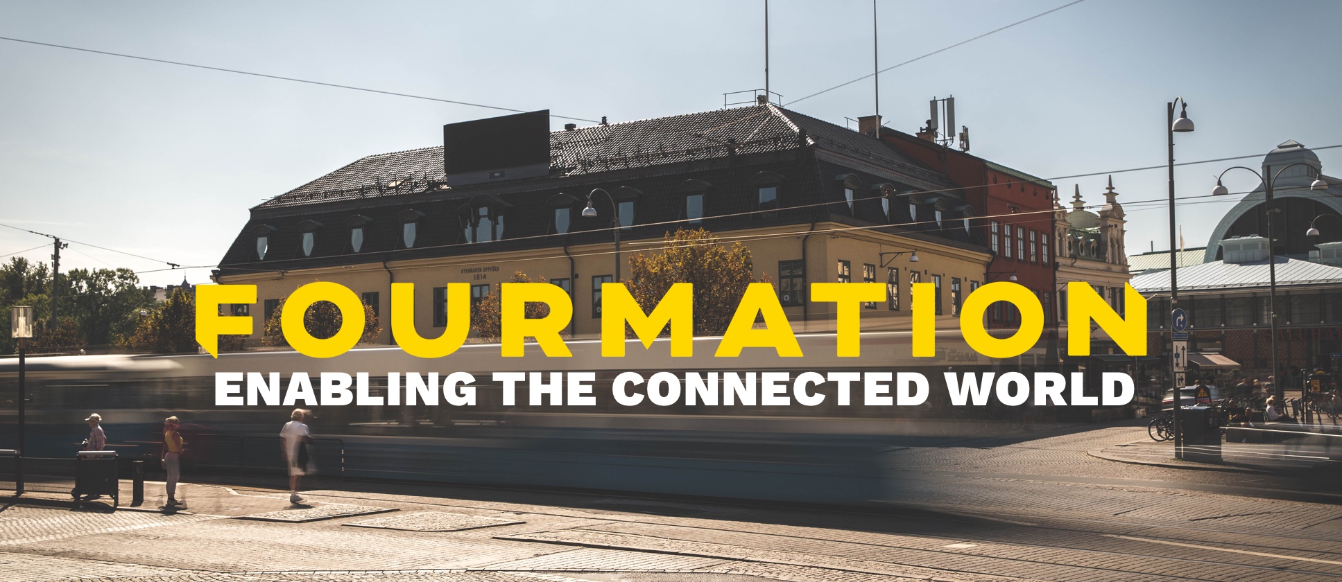 Fourmation - Enabling the connected world